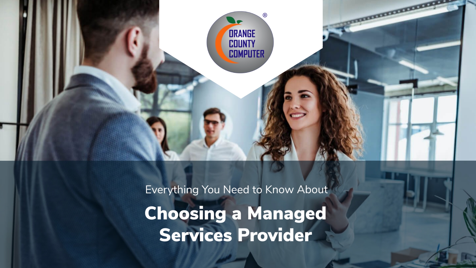 How to Choose A Managed Services Provider | Orange County Computer